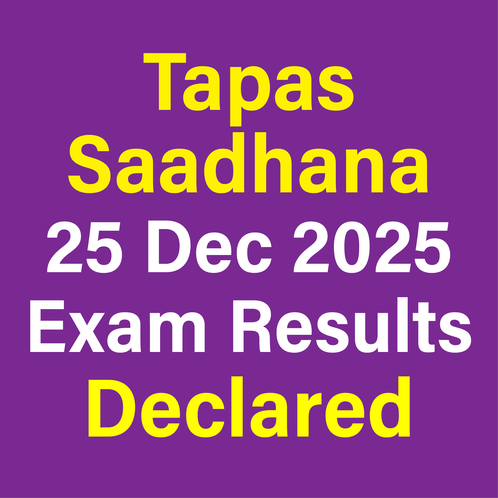Tapas-Saadhana Entrance Exam – Dec 2025 Results declared - Tapas Saadhana